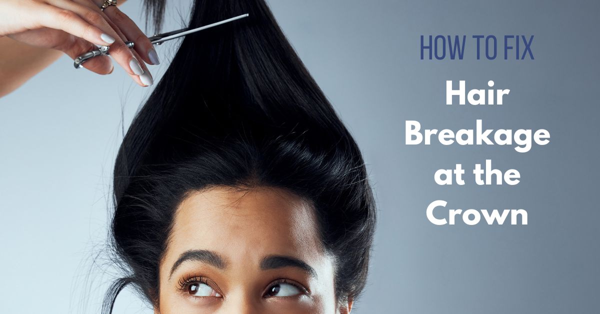 Hair Breakage at Crown: 5 Essential Prevention Tips – Blissy - Canada